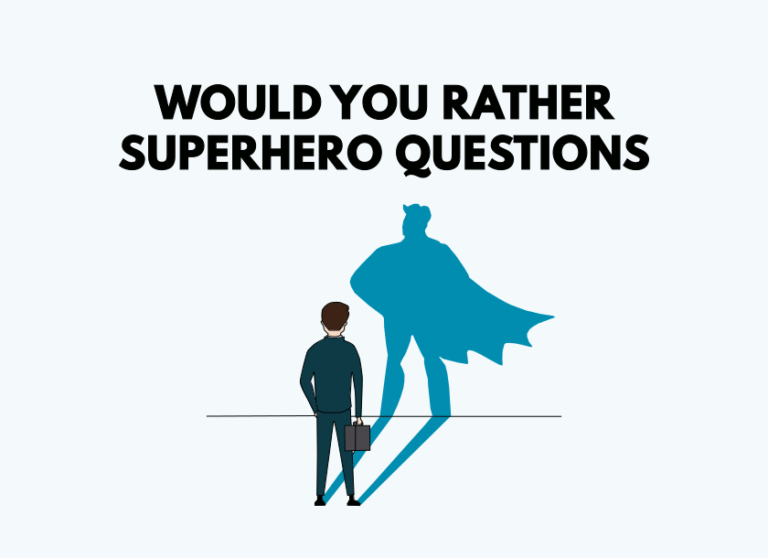 97 Would You Rather Superhero Questions (For Superhero Fans)